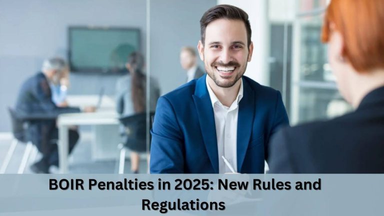 BOIR Penalties in 2025: New Rules and Regulations
